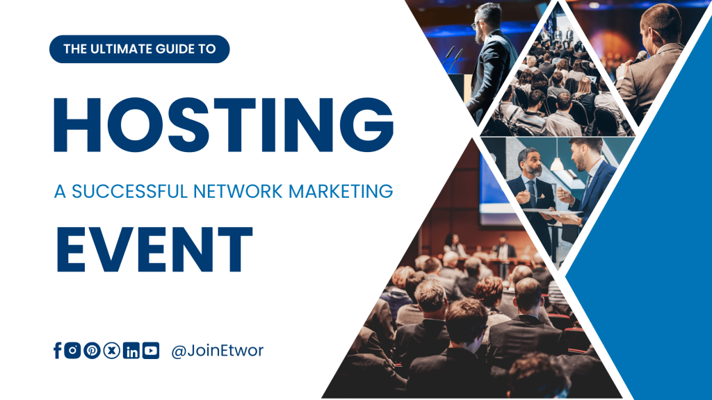 The Ultimate Guide To Hosting A Successful Network Marketing Event | ETWOR