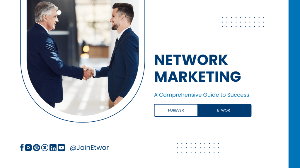 Network Marketing: A Comprehensive Guide To Success | ETWOR