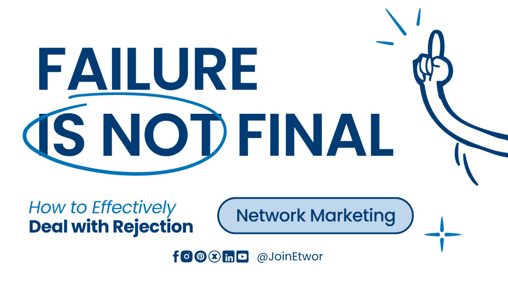 How To Effectively Deal With Rejection In Network Marketing | ETWOR